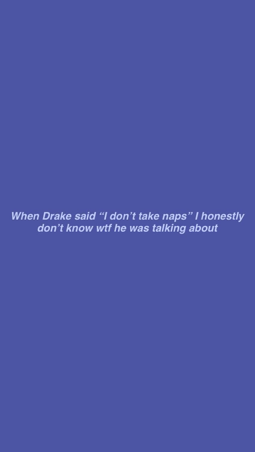 Drake Lyrics Wallpapers - Top Free Drake Lyrics Backgrounds ...
