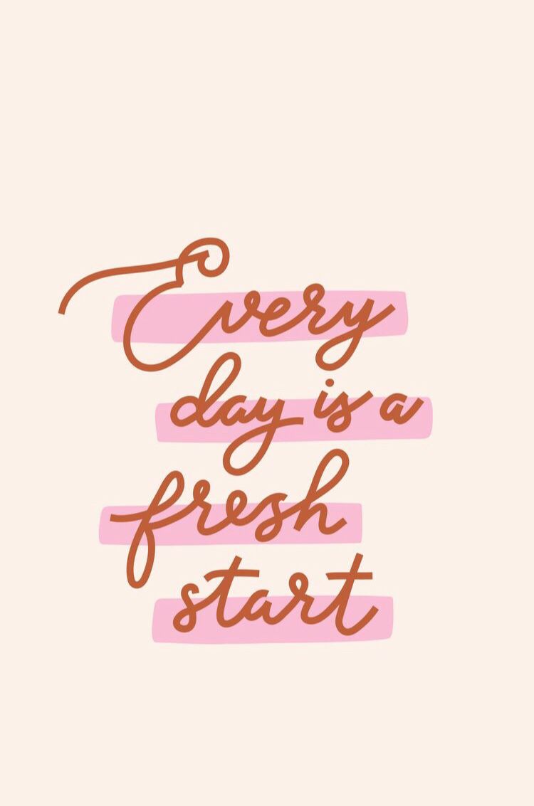 Every Day Is A Fresh Start Wallpapers - Top Free Every Day Is A Fresh ...