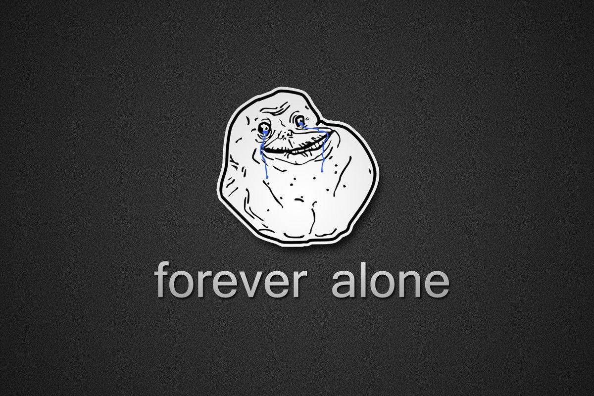 Forever Alone Wallpapers - Top Free Forever Alone Backgrounds ...