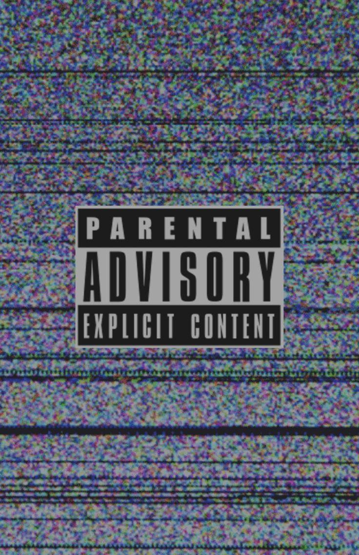 Parental Advisory Explicit Content Wallpapers - Top Free Parental ...