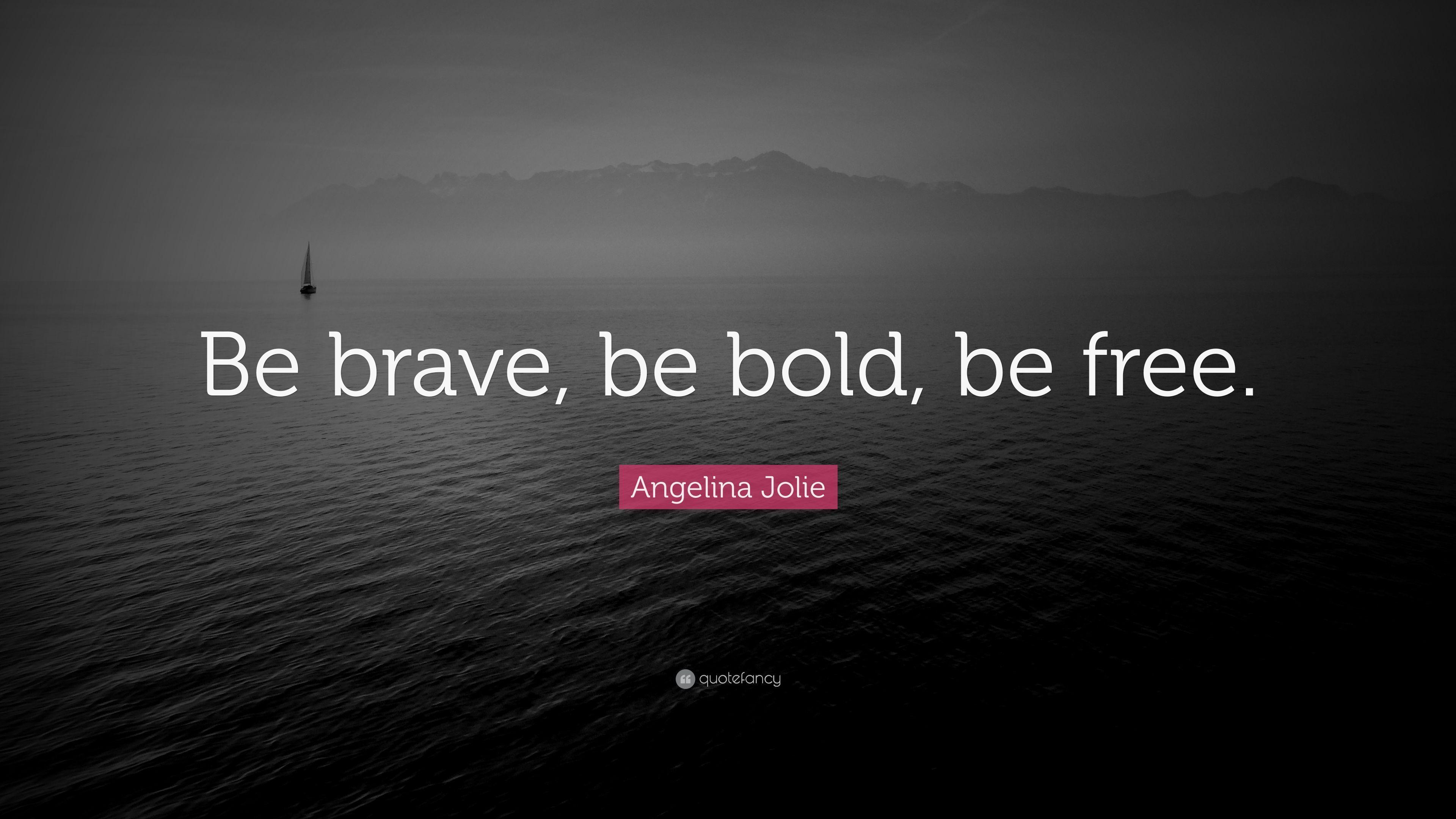 Be Brave Wallpapers - Top Free Be Brave Backgrounds - WallpaperAccess