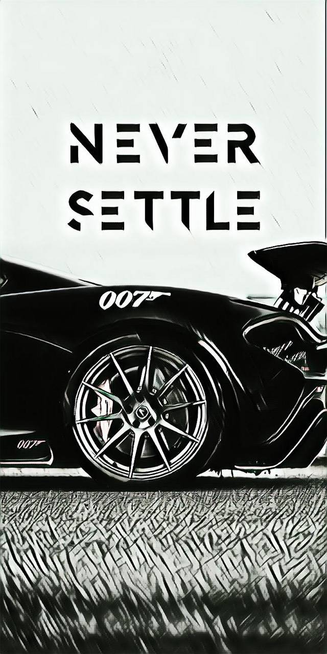 Car Never Settle Wallpapers - Top Free Car Never Settle Backgrounds ...
