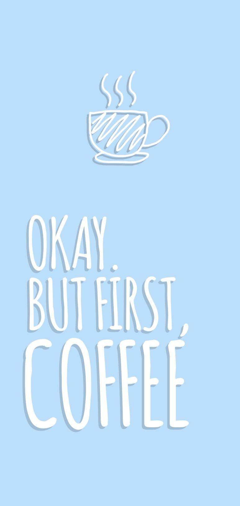 But First Coffee Wallpapers - Top Free But First Coffee Backgrounds ...