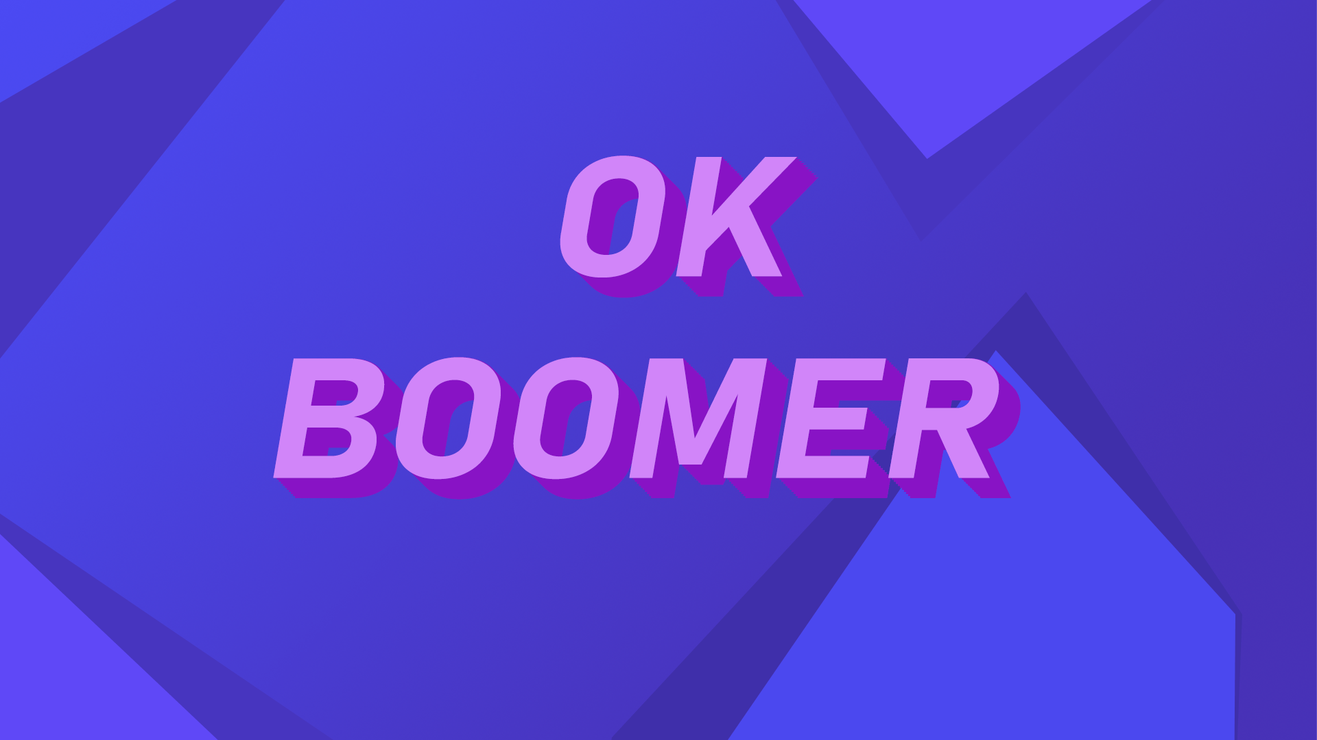 Okay Boomer Wallpapers - Top Free Okay Boomer Backgrounds - WallpaperAccess