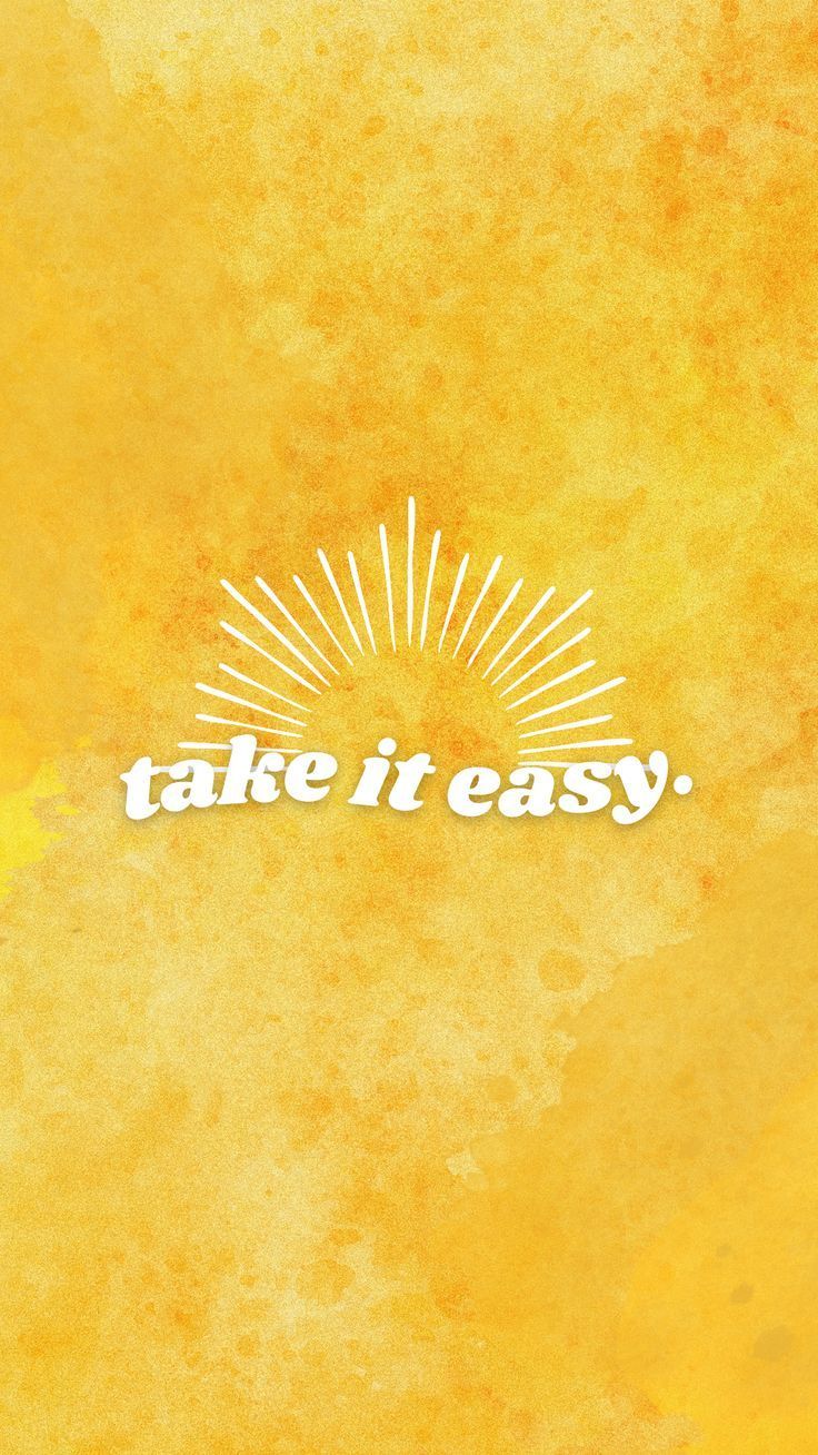 Take It Easy Wallpapers - Top Free Take It Easy Backgrounds ...