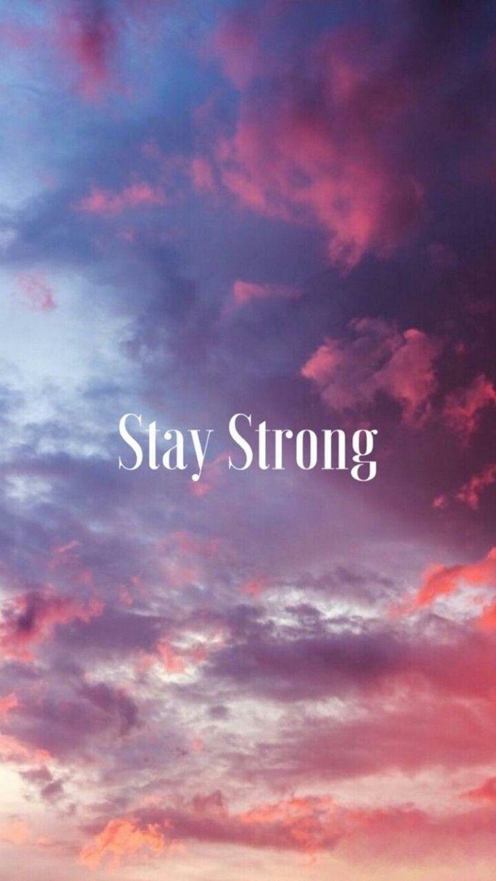 Stay Strong Wallpapers - Top Free Stay Strong Backgrounds - WallpaperAccess