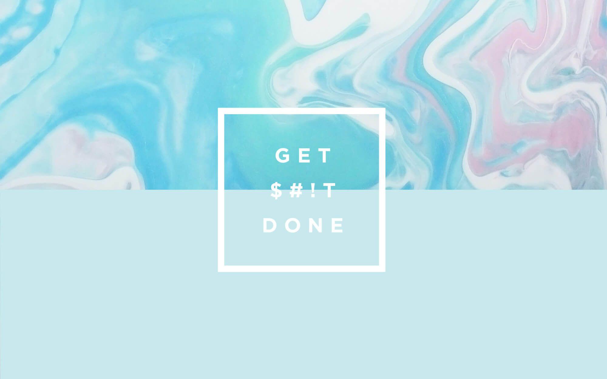 Get It Done Wallpapers - Top Free Get It Done Backgrounds - WallpaperAccess