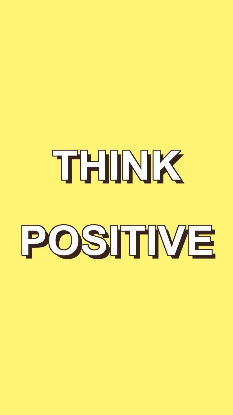 Think Positive Words Wallpapers - Top Free Think Positive Words ...