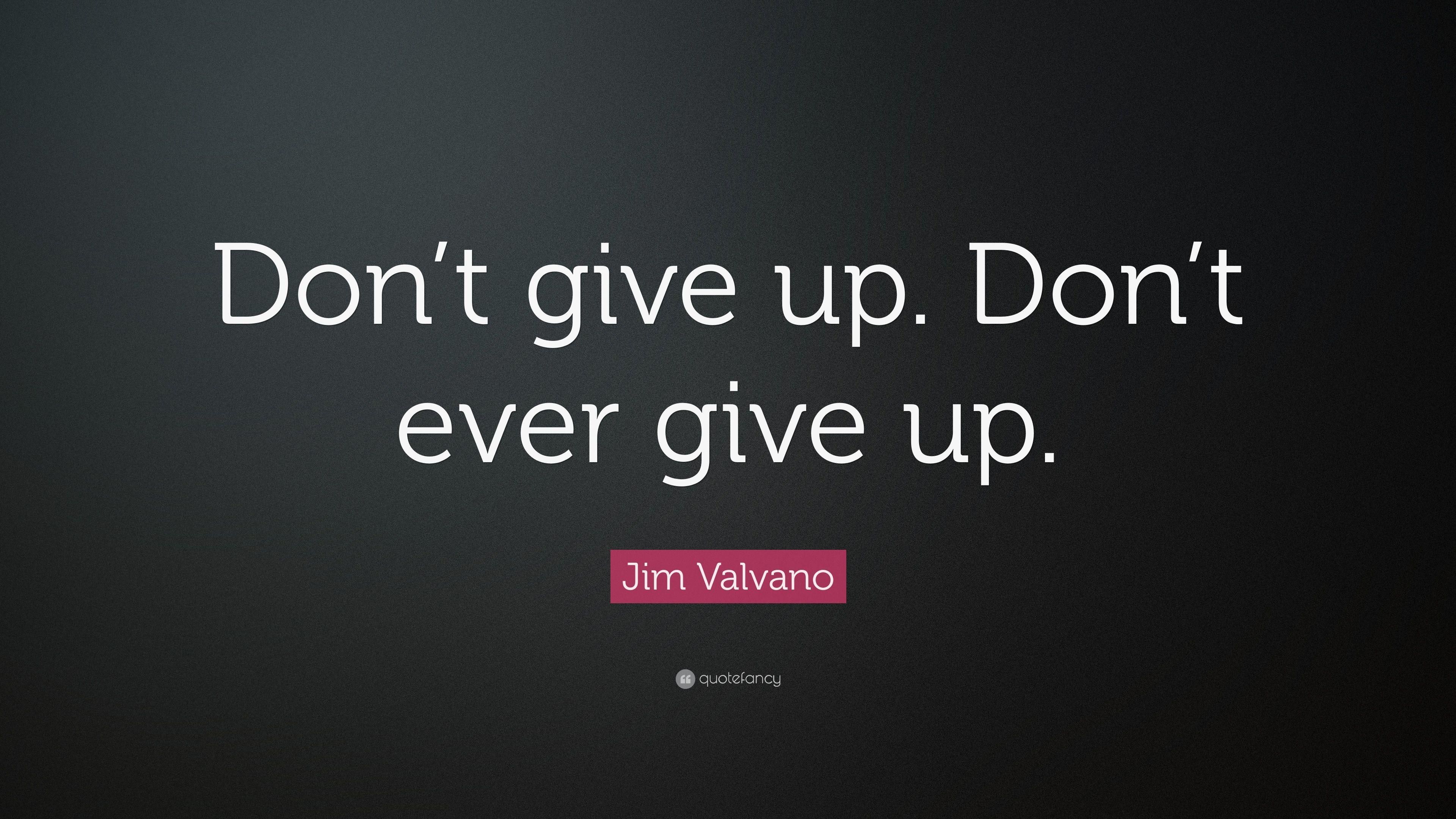 Don't Give Up Wallpapers - Top Free Don't Give Up Backgrounds ...