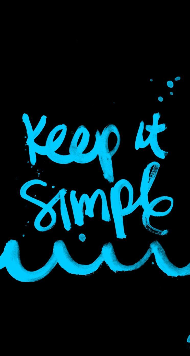 Keep It Simple Wallpapers - Top Free Keep It Simple Backgrounds ...