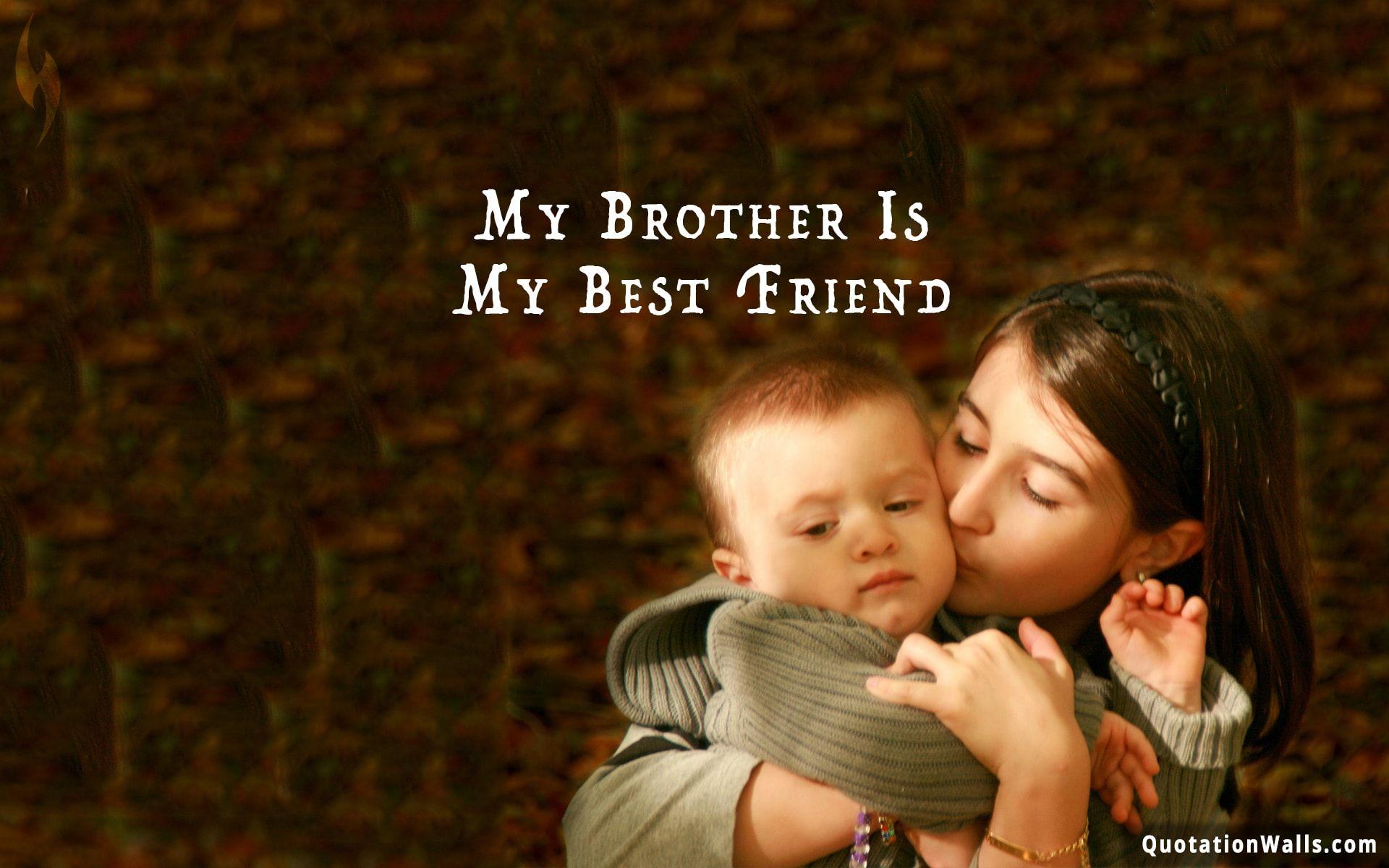 I Love My Brother Wallpapers - Top Free I Love My Brother Backgrounds ...