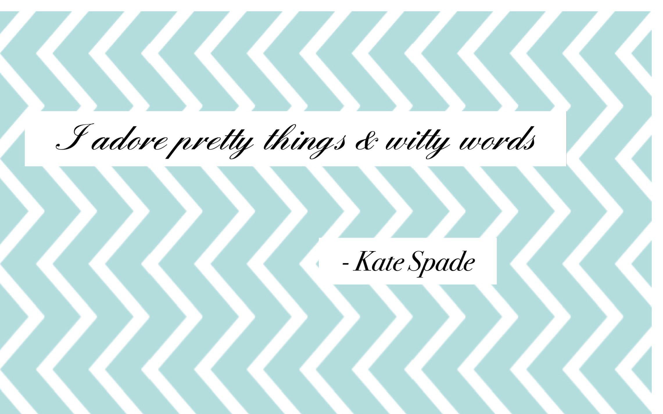 Kate Spade Quote Wallpapers - Top Free Kate Spade Quote Backgrounds ...