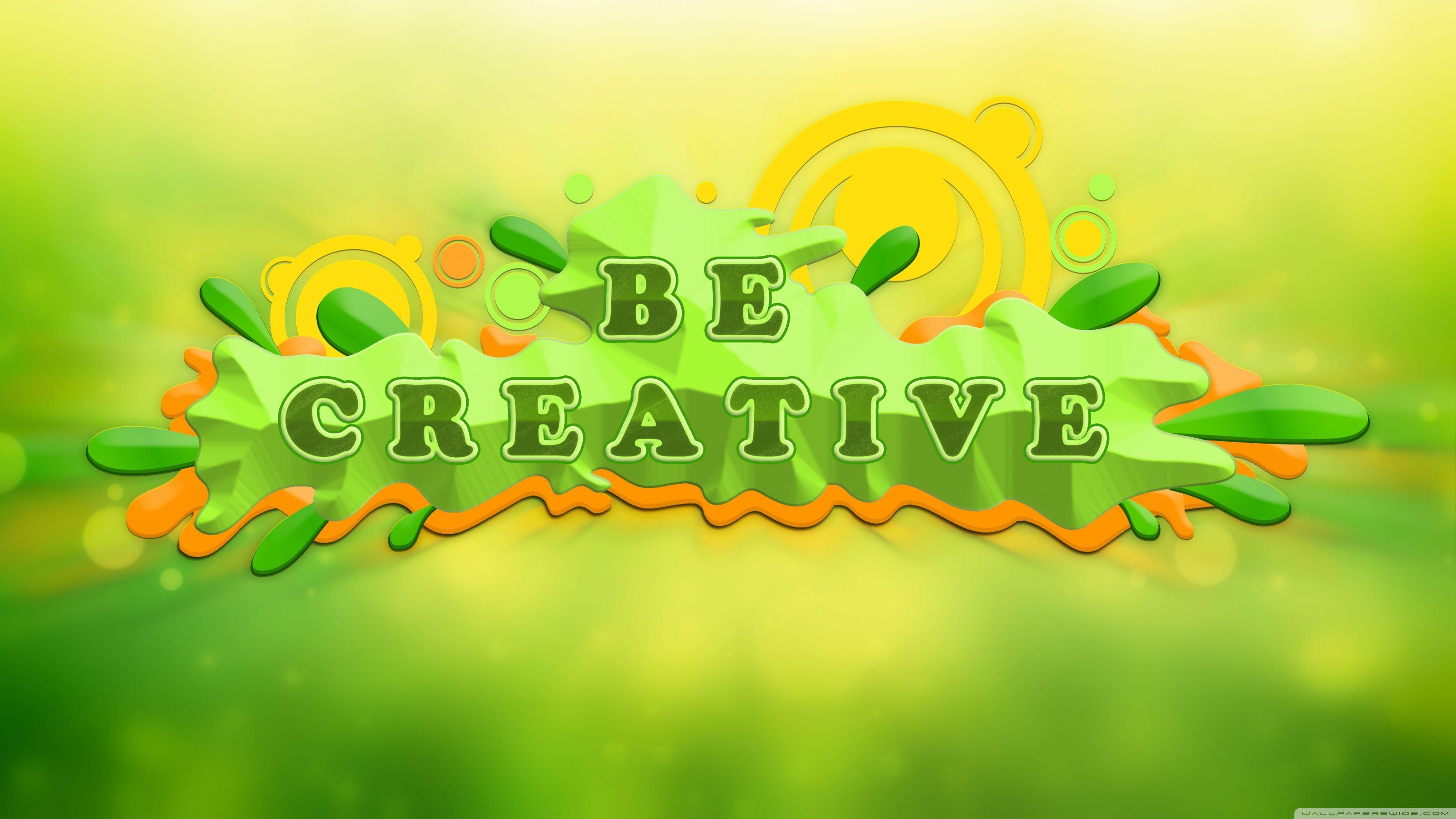 Be Creative Wallpapers - Top Free Be Creative Backgrounds - WallpaperAccess