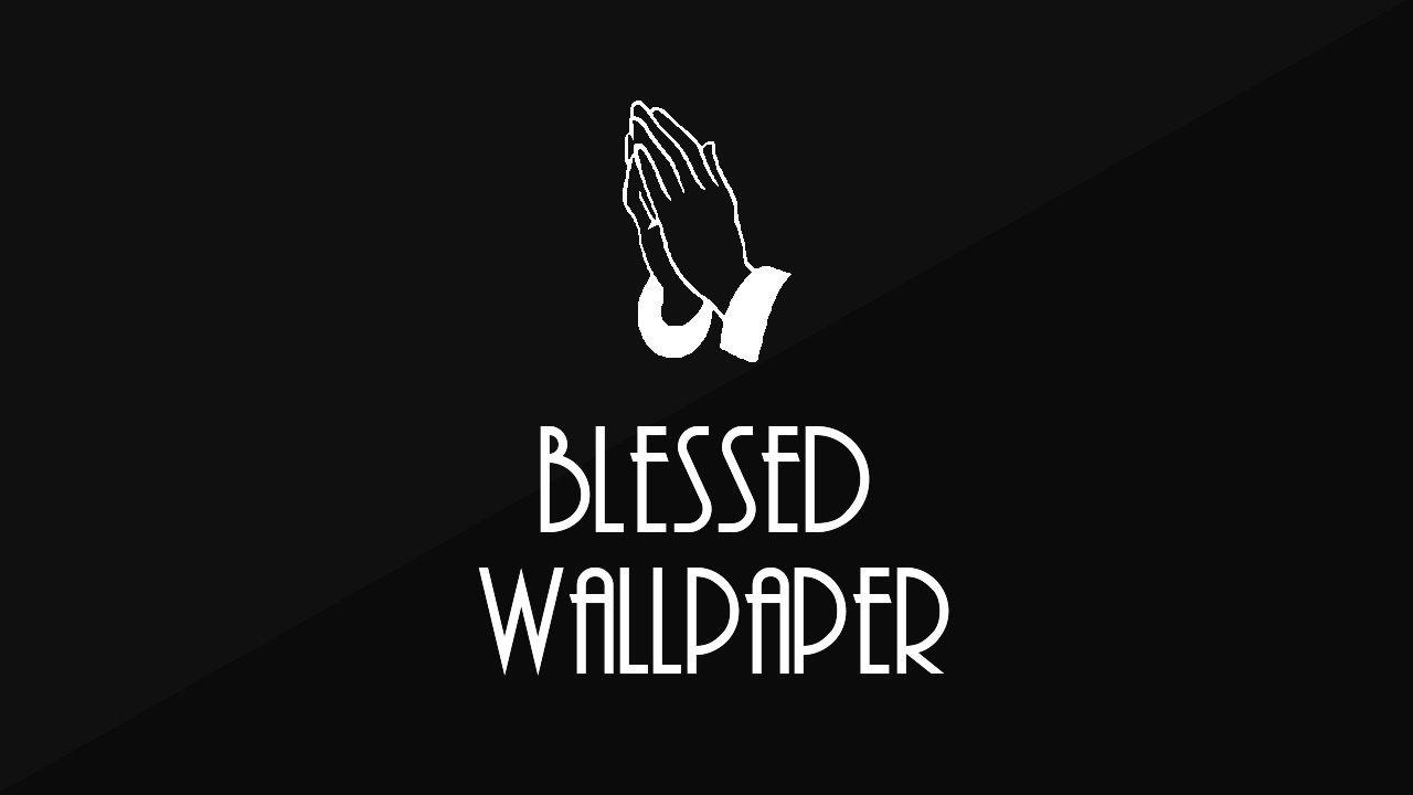 Blessed Wallpapers - Top Free Blessed Backgrounds - WallpaperAccess