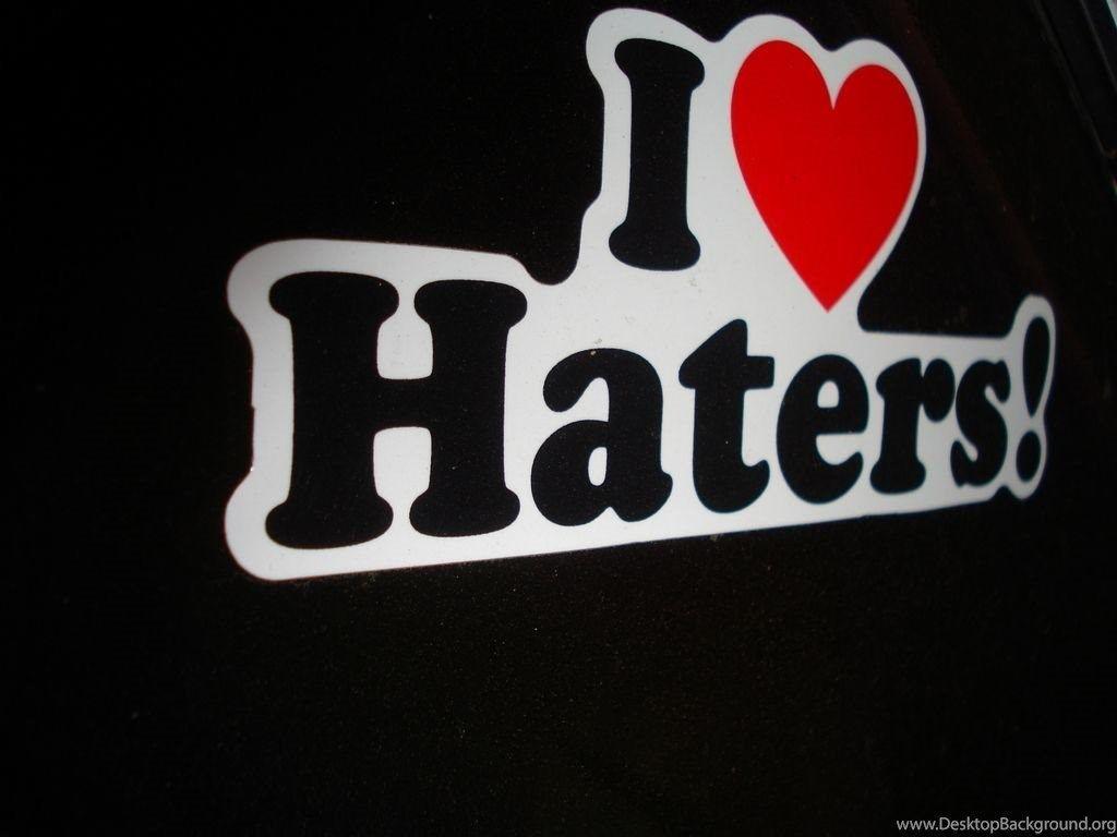 Haters Wallpapers - Top Free Haters Backgrounds - WallpaperAccess