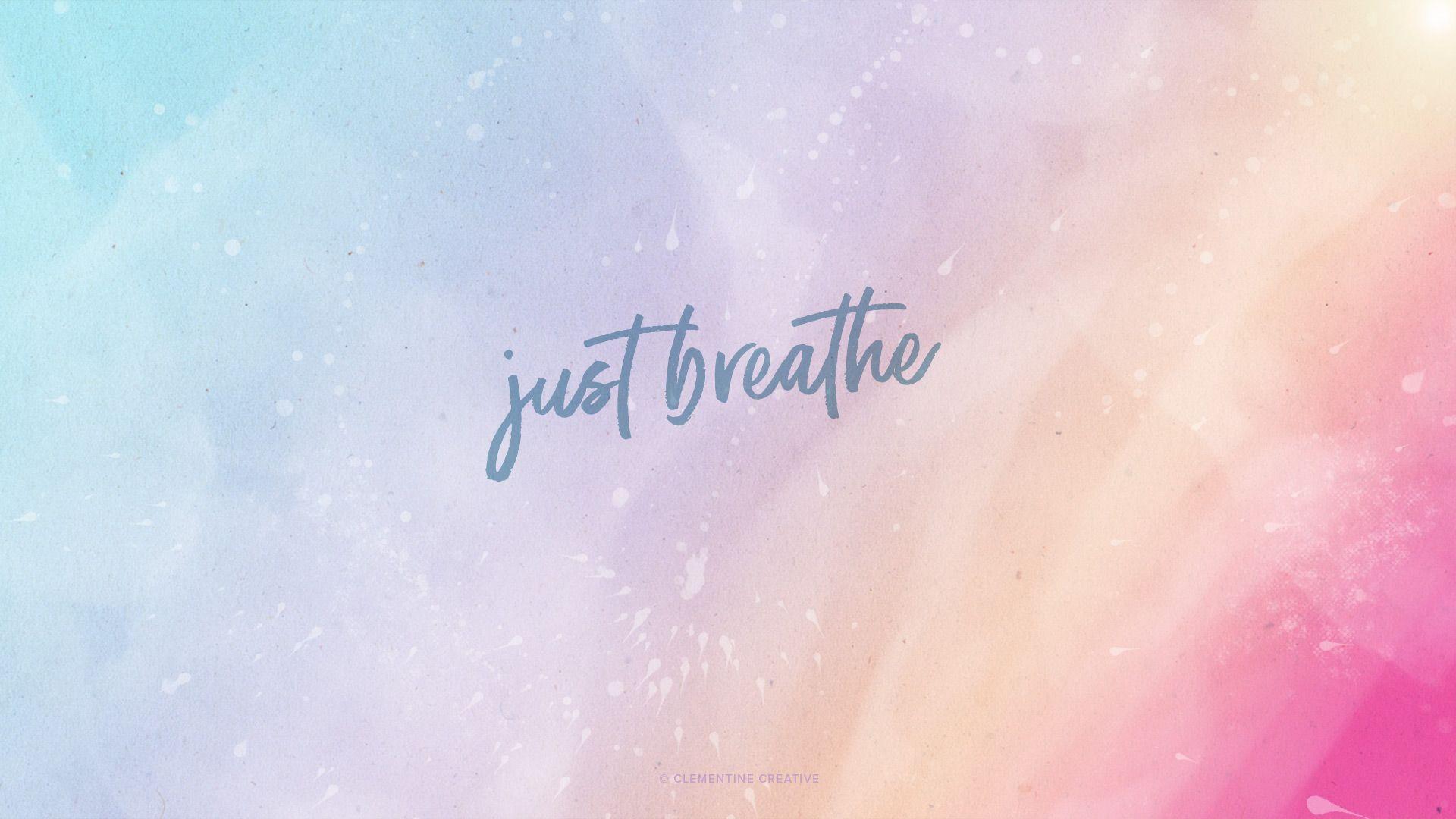 Breathe Laptop Wallpapers - Top Free Breathe Laptop Backgrounds ...