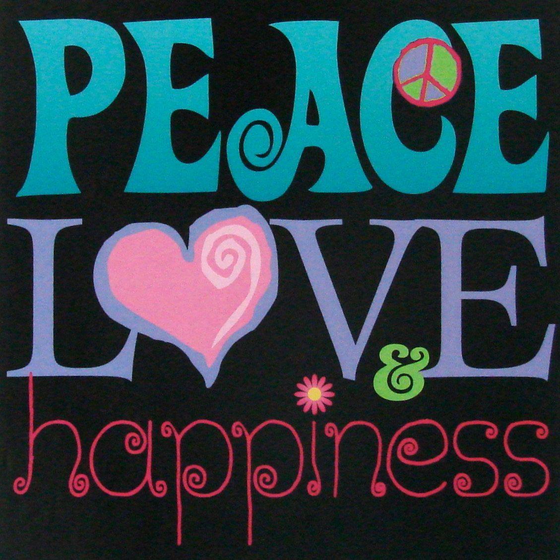 Peace Love Happiness Wallpapers - Top Free Peace Love Happiness ...