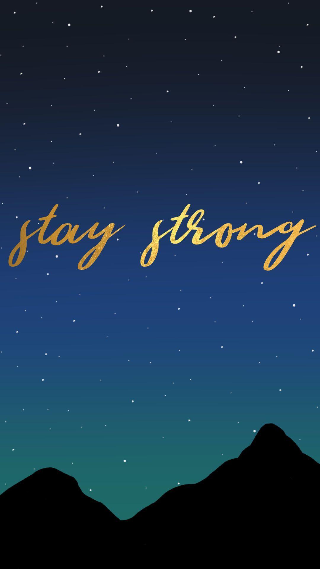 Stay Strong iPhone Wallpapers - Top Free Stay Strong iPhone Backgrounds ...