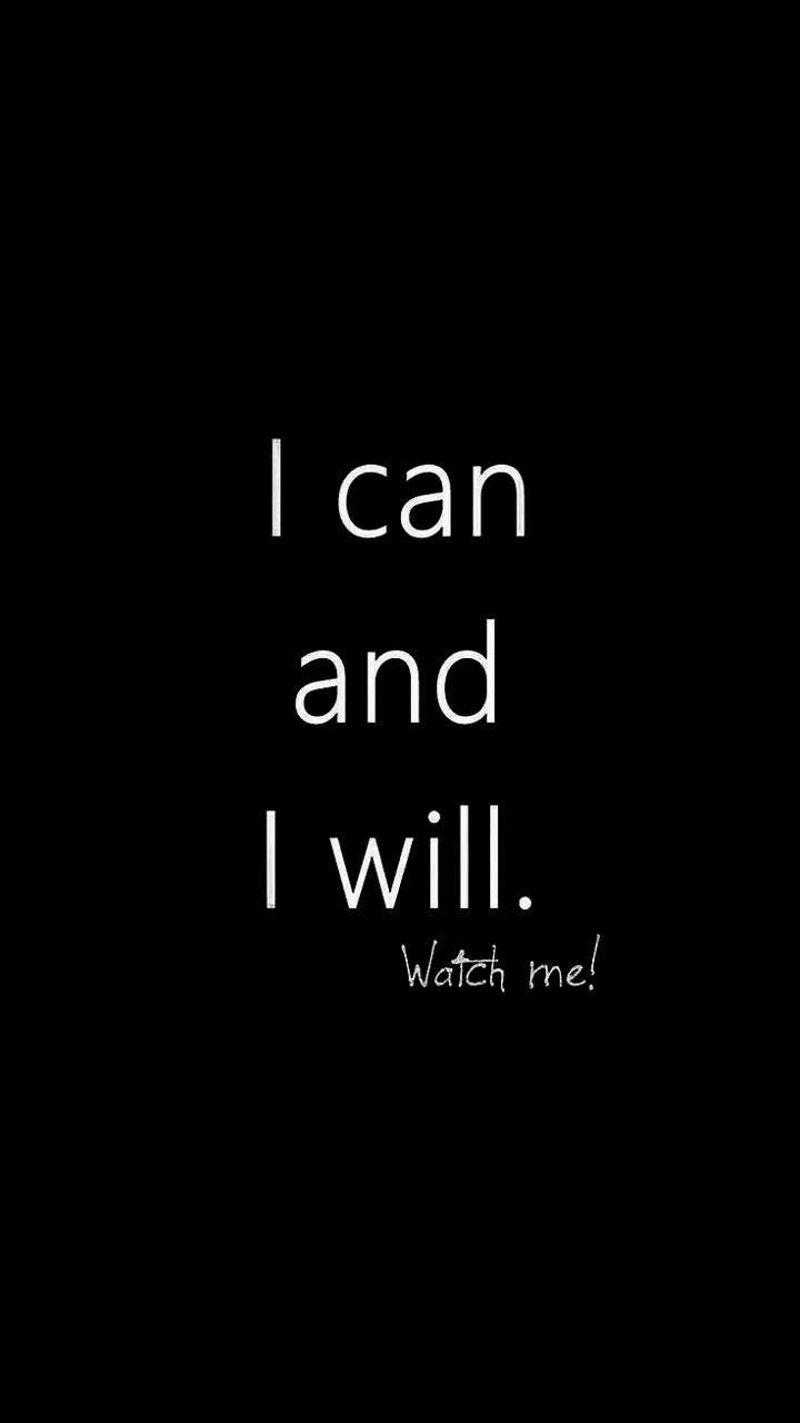 I Can and I Will Watch Me Wallpapers - Top Free I Can and I Will Watch ...