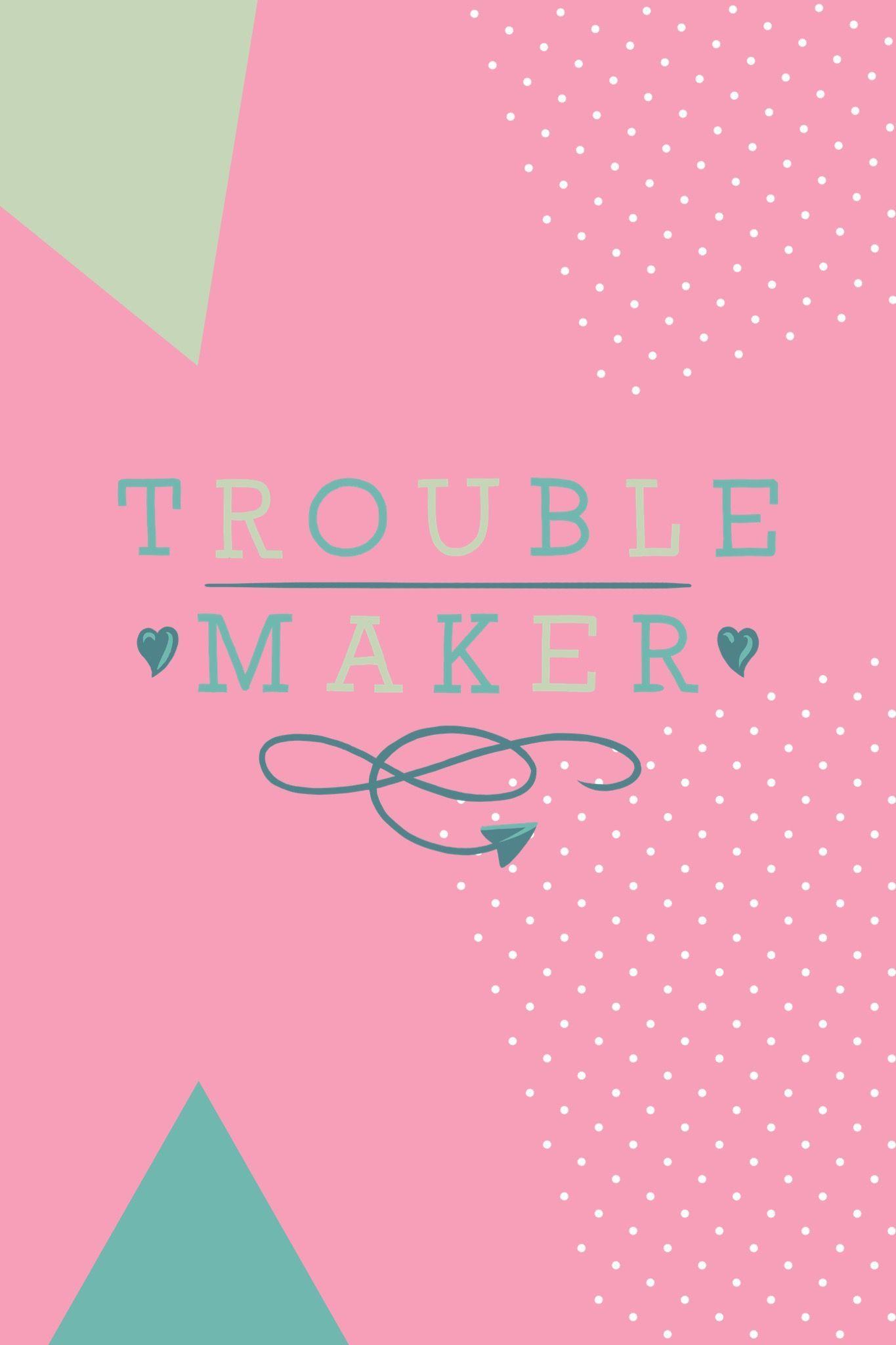 Troublemaker Wallpapers - Top Free Troublemaker Backgrounds ...