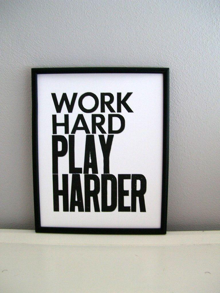 Work Hard Play Hard Wallpapers - Top Free Work Hard Play Hard ...