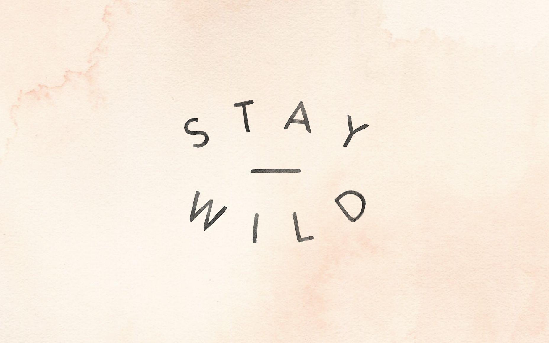 Stay Wild Wallpapers - Top Free Stay Wild Backgrounds - WallpaperAccess