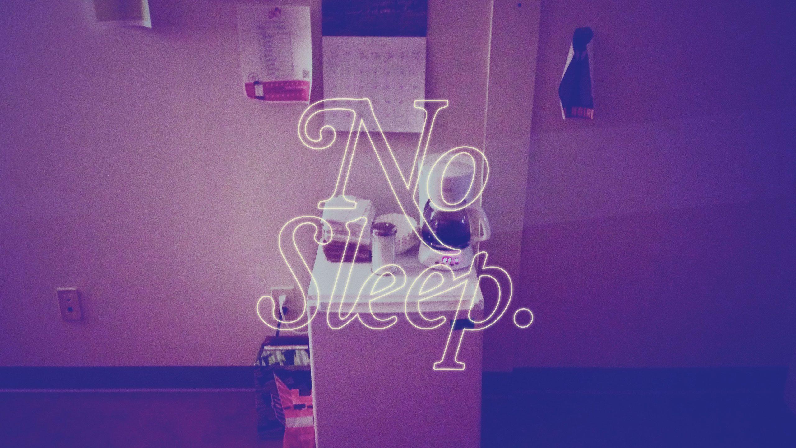 No Sleep Wallpapers - Top Free No Sleep Backgrounds - WallpaperAccess