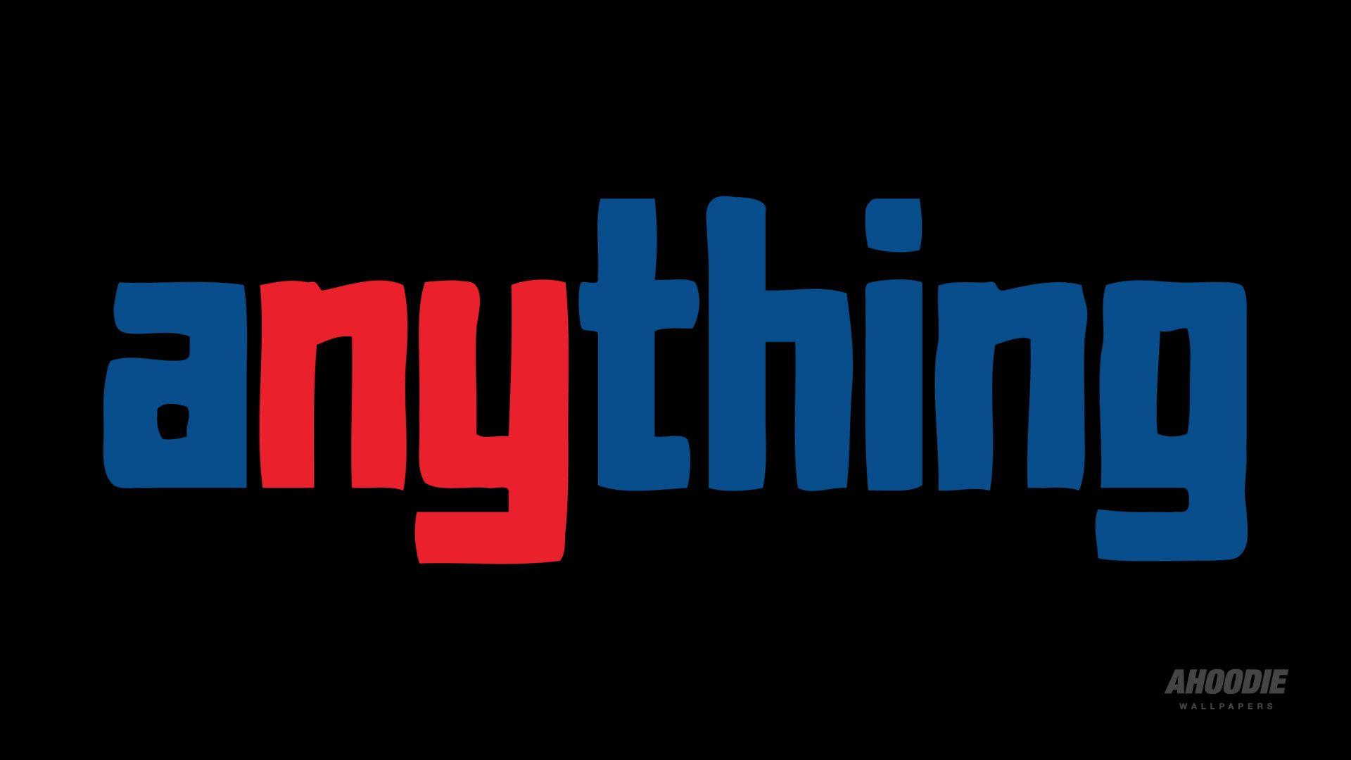 Anything Wallpapers - Top Free Anything Backgrounds - WallpaperAccess