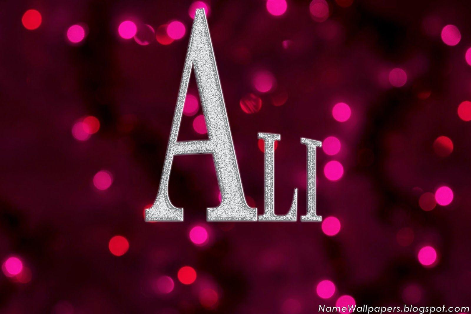 Ali Name Wallpapers - Top Free Ali Name Backgrounds - WallpaperAccess