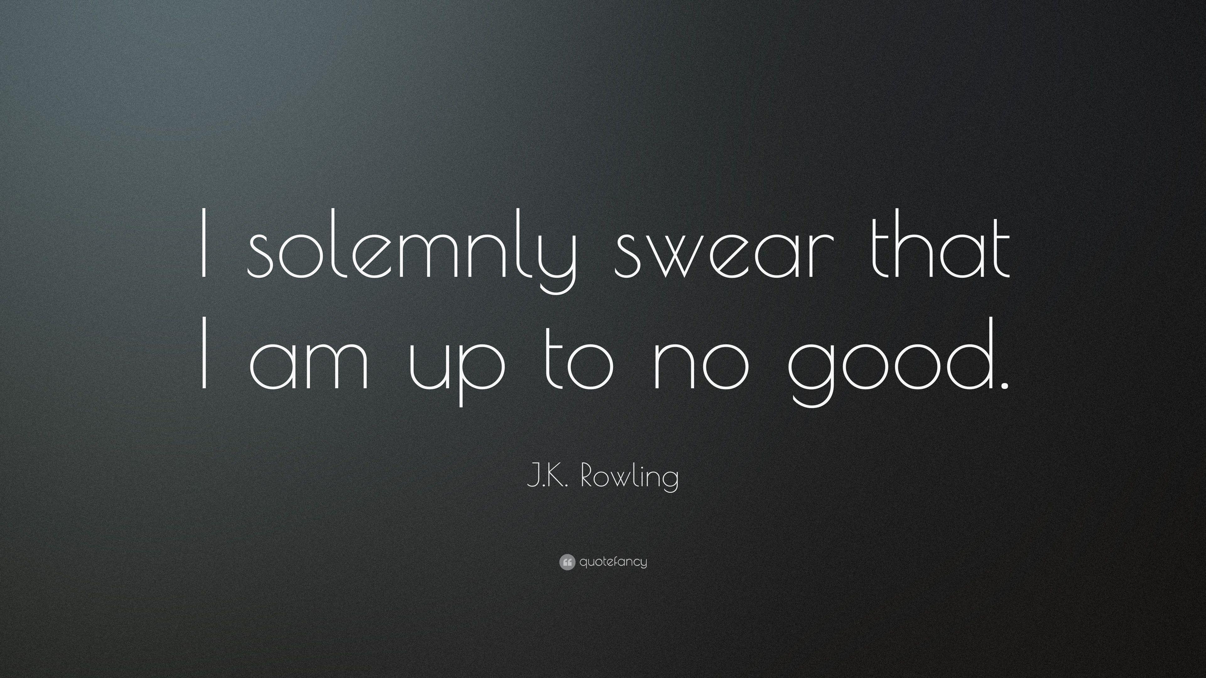 I Solemnly Swear That I Am Up To No Good Wallpapers - Top Free I ...