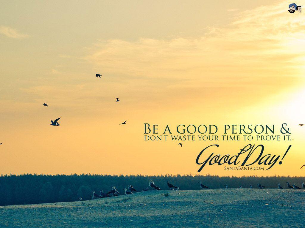 Have A Good Day Wallpapers - Top Free Have A Good Day Backgrounds ...