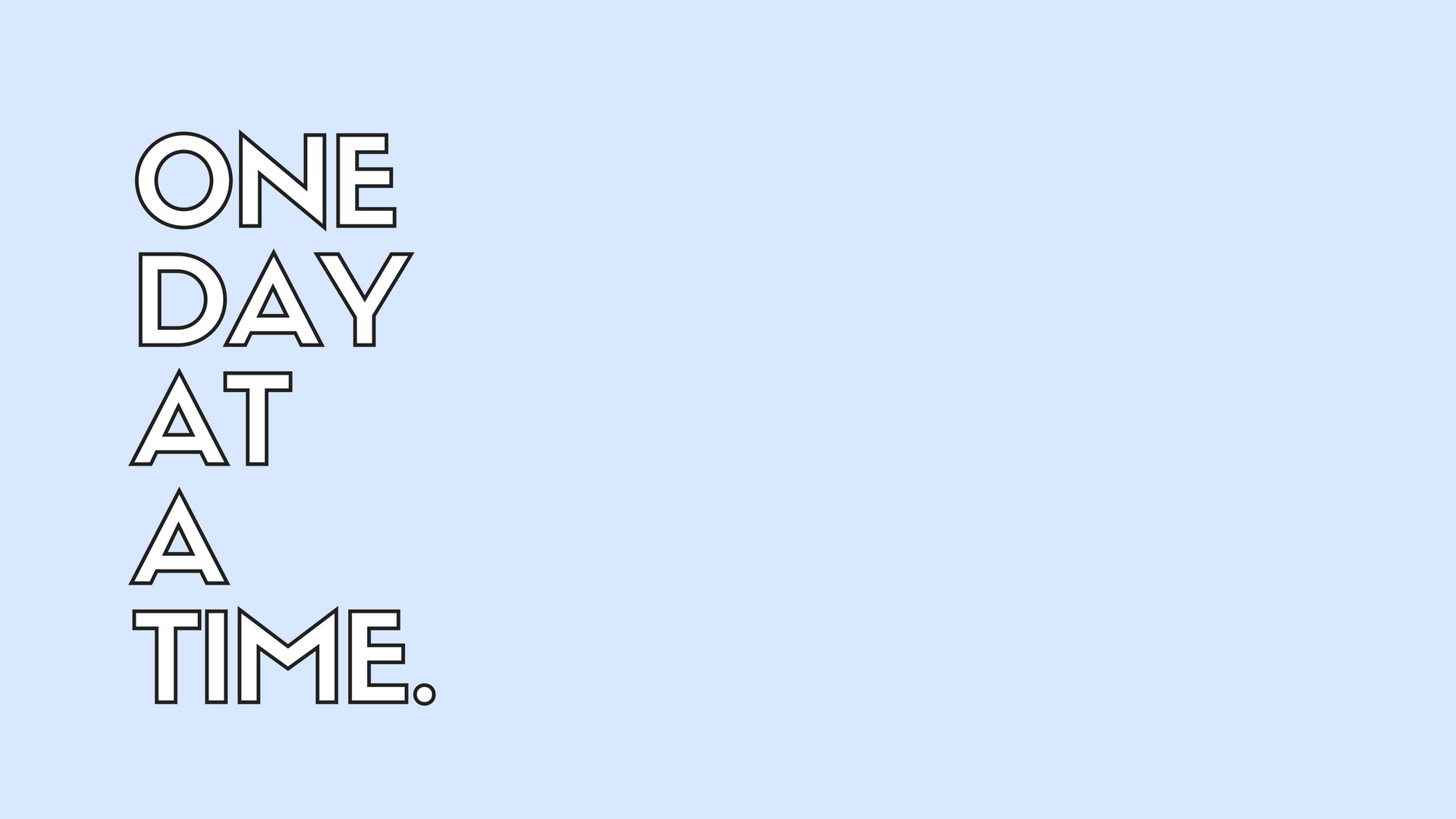 One Day At A Time Wallpapers - Top Free One Day At A Time Backgrounds ...