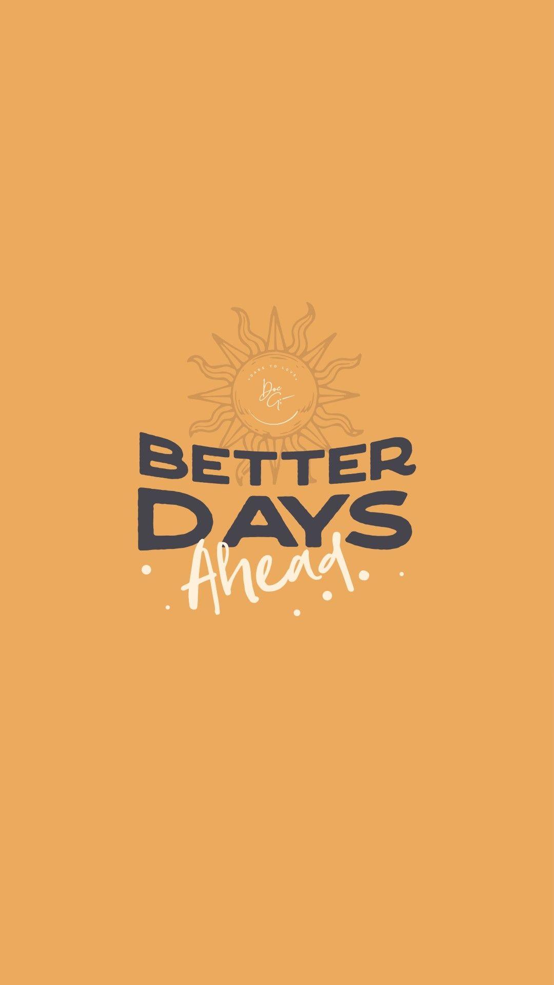 Better Days Wallpapers - Top Free Better Days Backgrounds - WallpaperAccess
