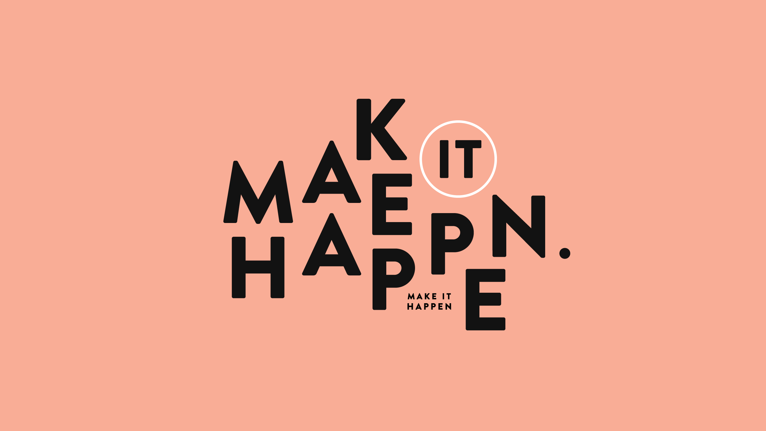 Make It Happen Wallpapers - Top Free Make It Happen Backgrounds - WallpaperAccess
