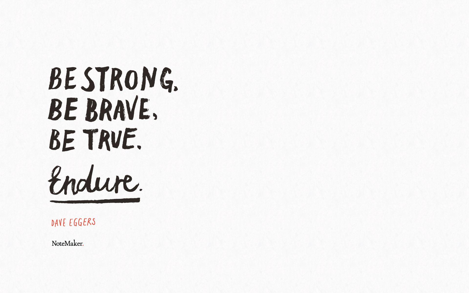 Brave Quotes Wallpapers - Top Free Brave Quotes Backgrounds ...