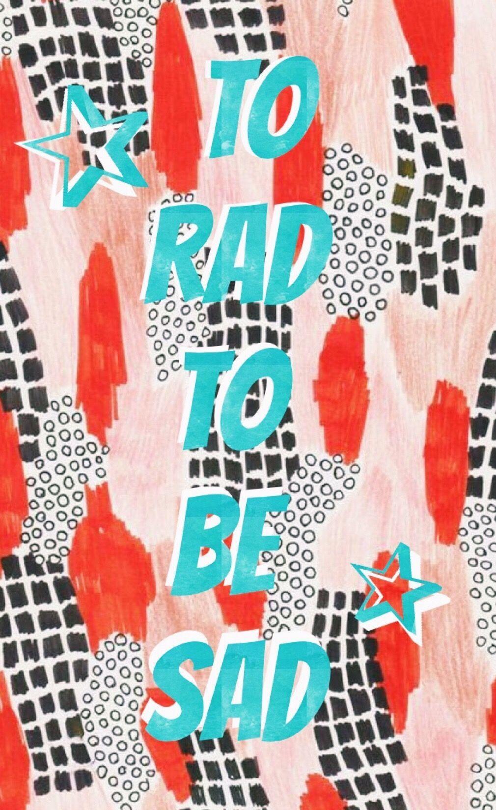 Stay Rad Wallpapers - Top Free Stay Rad Backgrounds - WallpaperAccess