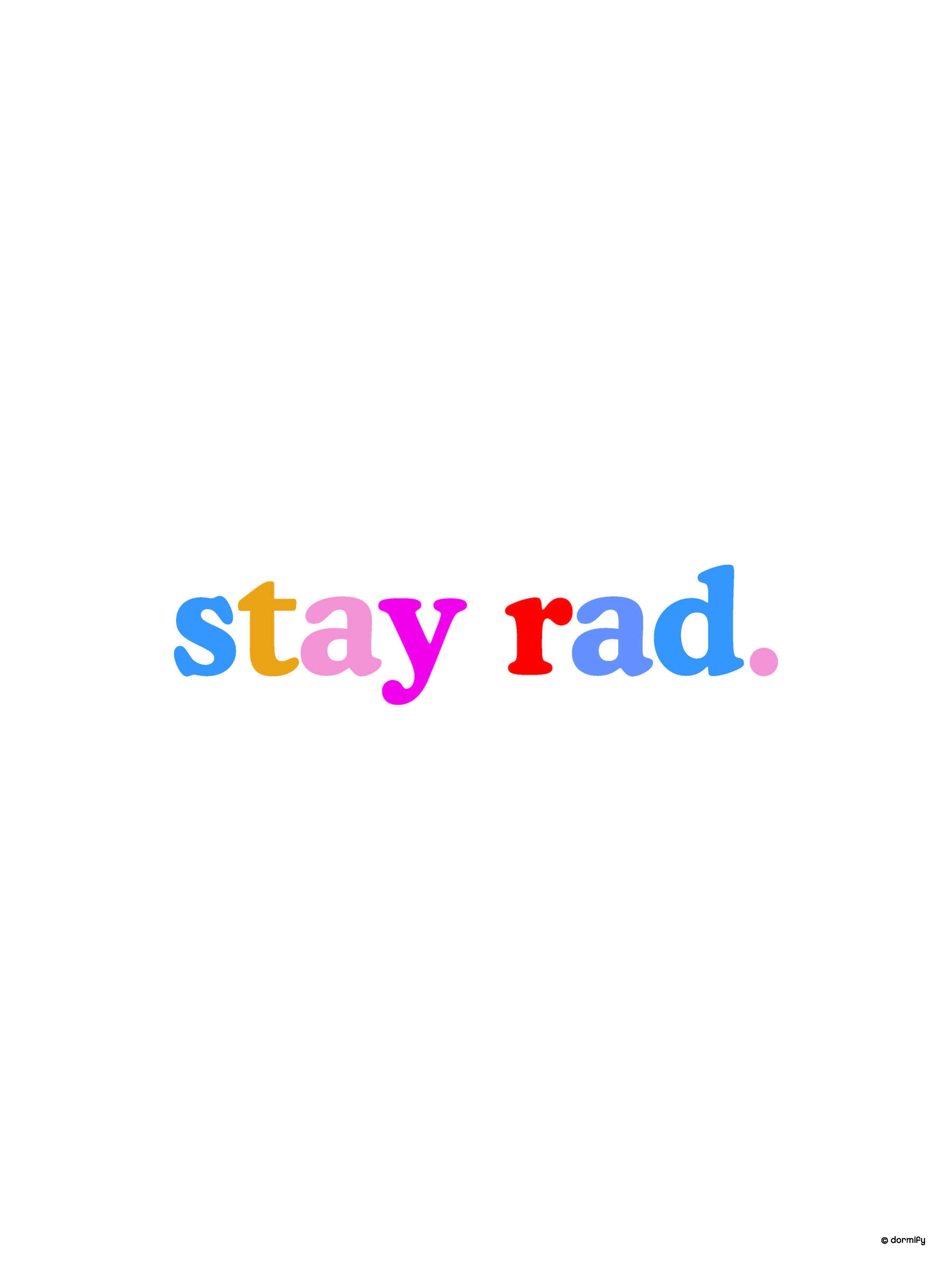 Stay Rad Wallpapers - Top Free Stay Rad Backgrounds - WallpaperAccess