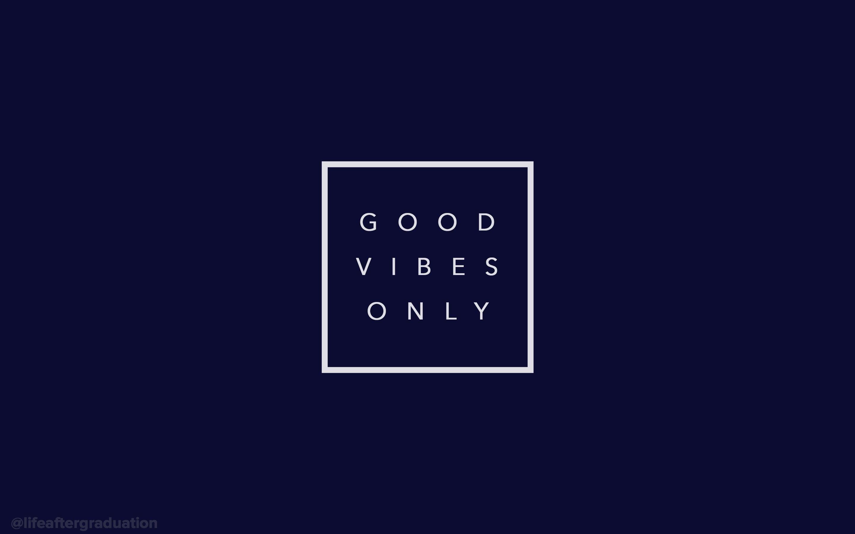 Good Vibes Laptop Wallpapers - Top Free Good Vibes Laptop Backgrounds ...