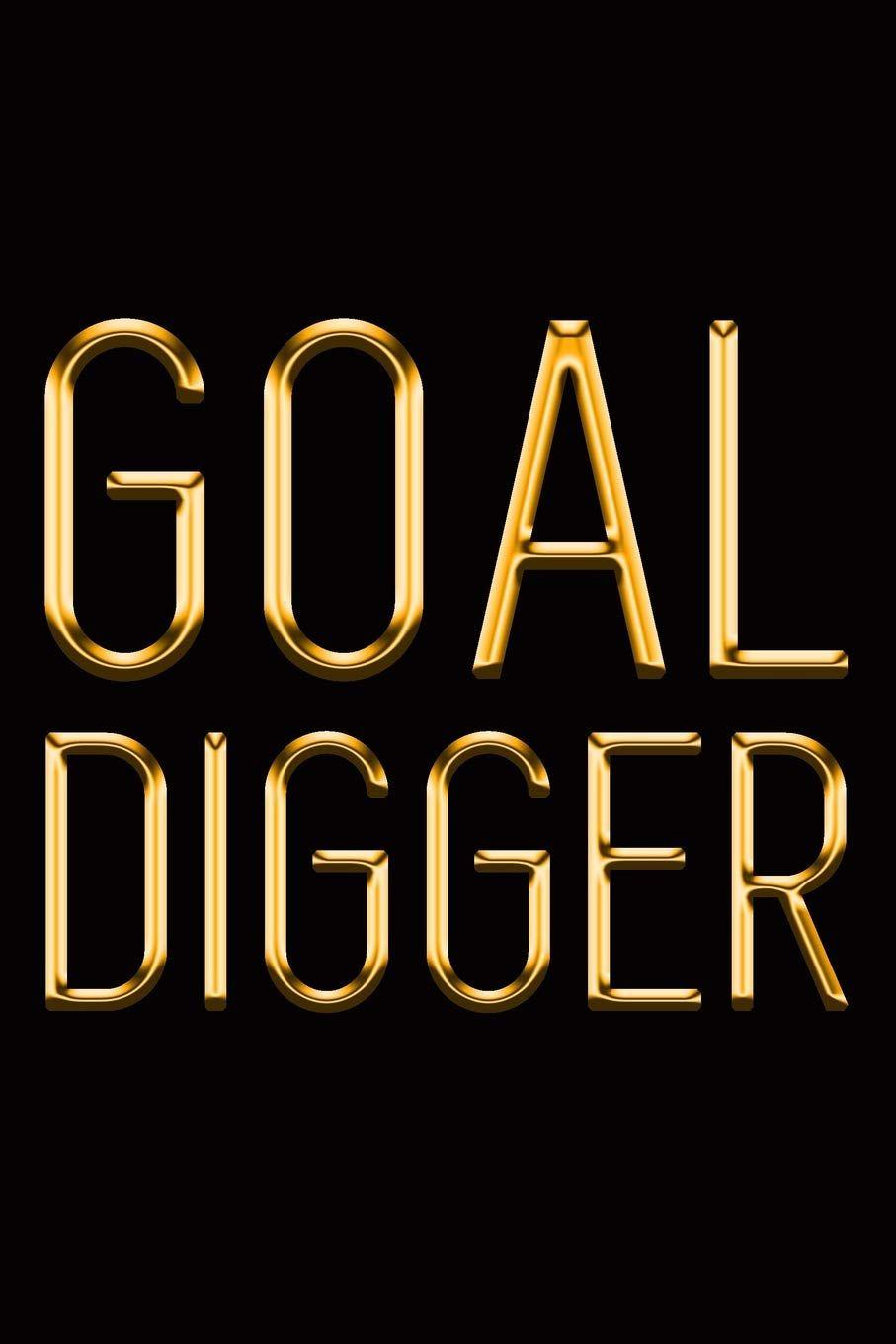 Goal Digger Wallpapers - Top Free Goal Digger Backgrounds - WallpaperAccess