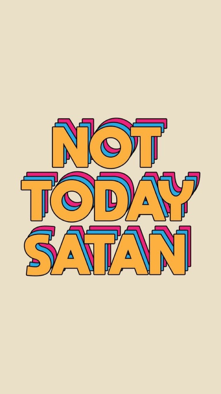 Not Today Satan Wallpapers - Top Free Not Today Satan Backgrounds ...