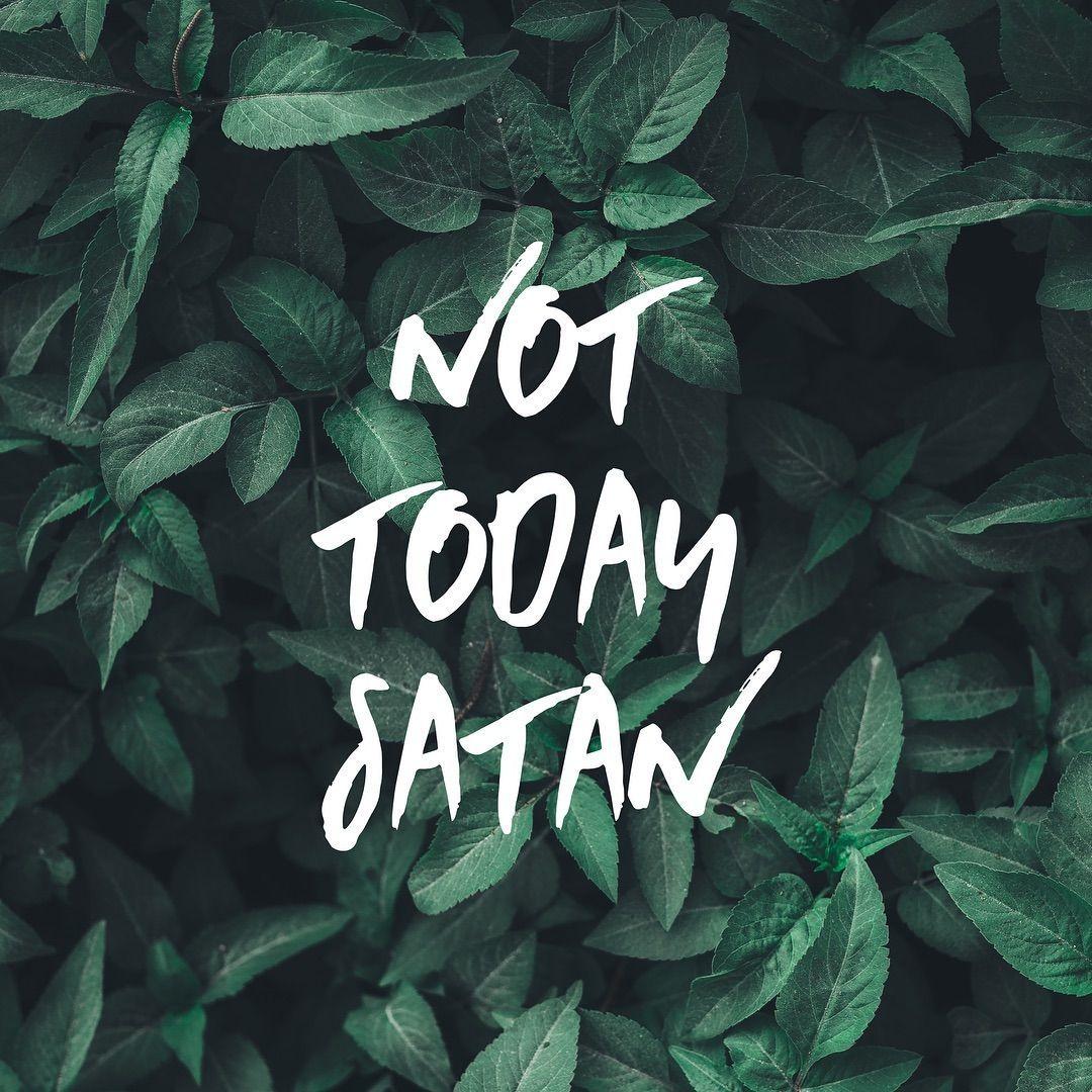 Not Today Satan Wallpapers - Top Free Not Today Satan Backgrounds ...
