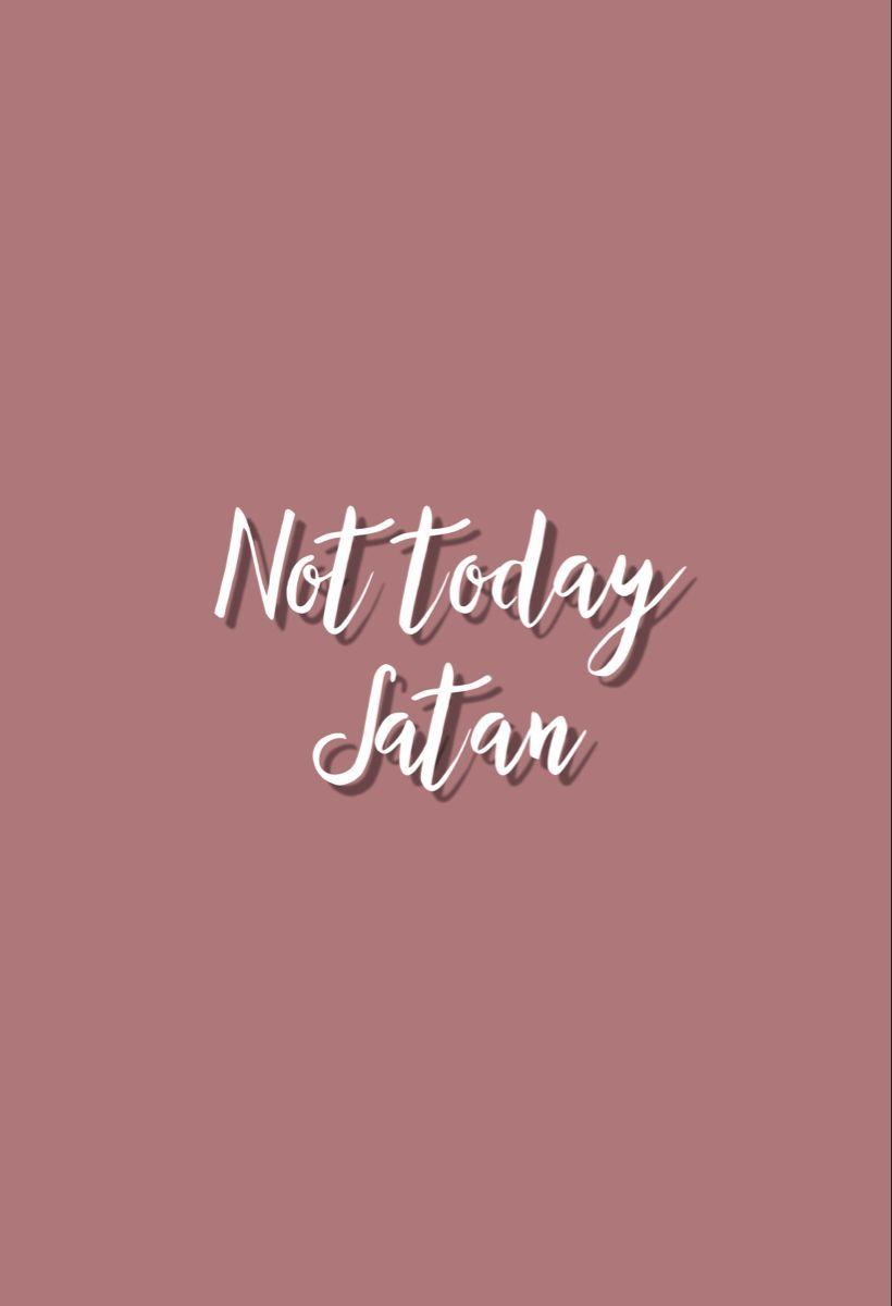 Not Today Satan Wallpapers - Top Free Not Today Satan Backgrounds ...