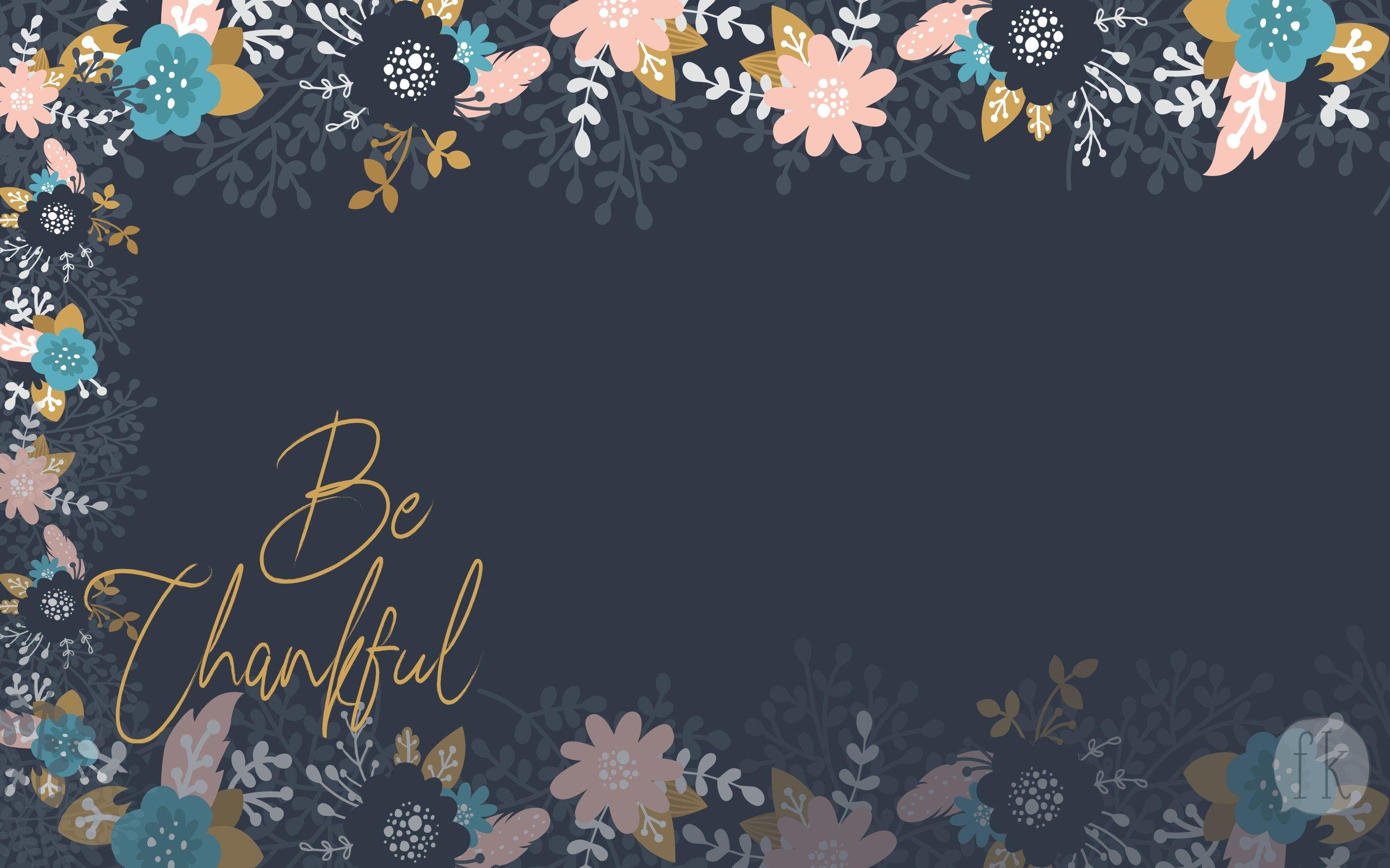 Thankful Desktop Wallpapers - Top Free Thankful Desktop Backgrounds ...