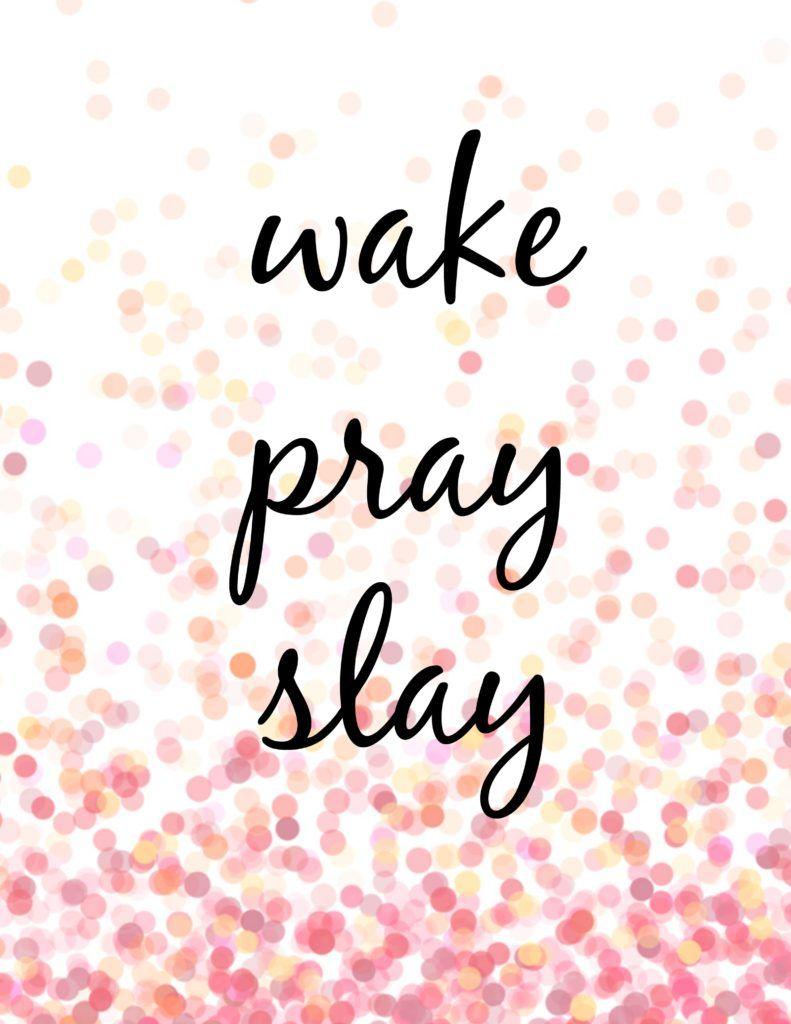 Wake Pray Slay Wallpapers - Top Free Wake Pray Slay Backgrounds ...