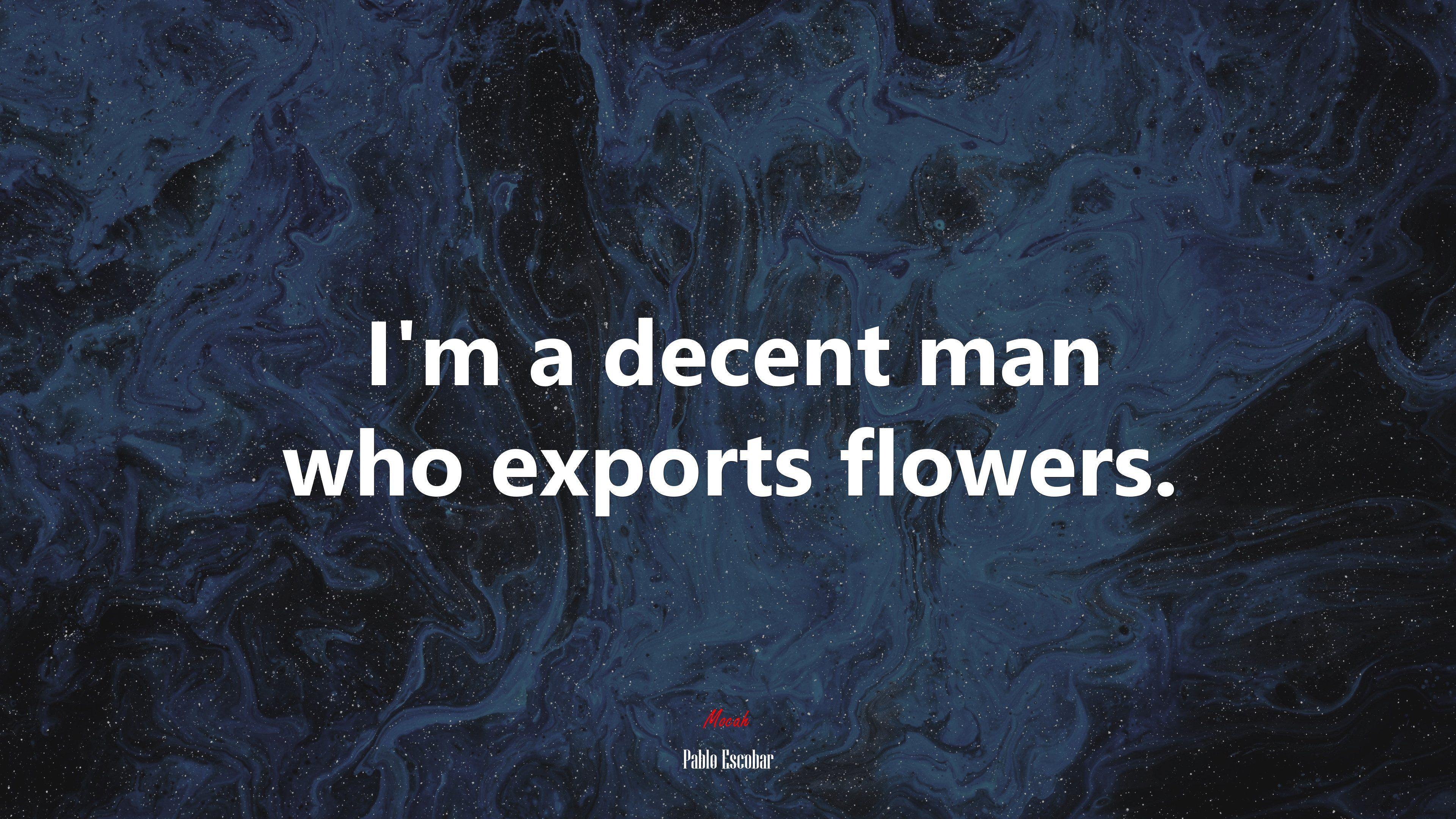 Pablo Escobar Quotes Wallpapers - Top Free Pablo Escobar Quotes ...