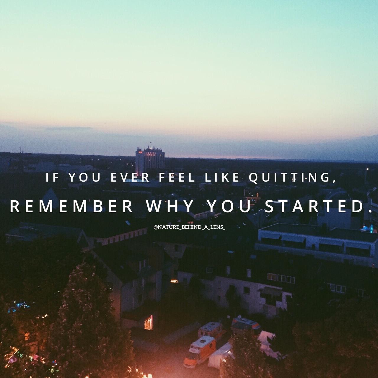 Remember Why You Started Wallpapers - Top Free Remember Why You Started ...