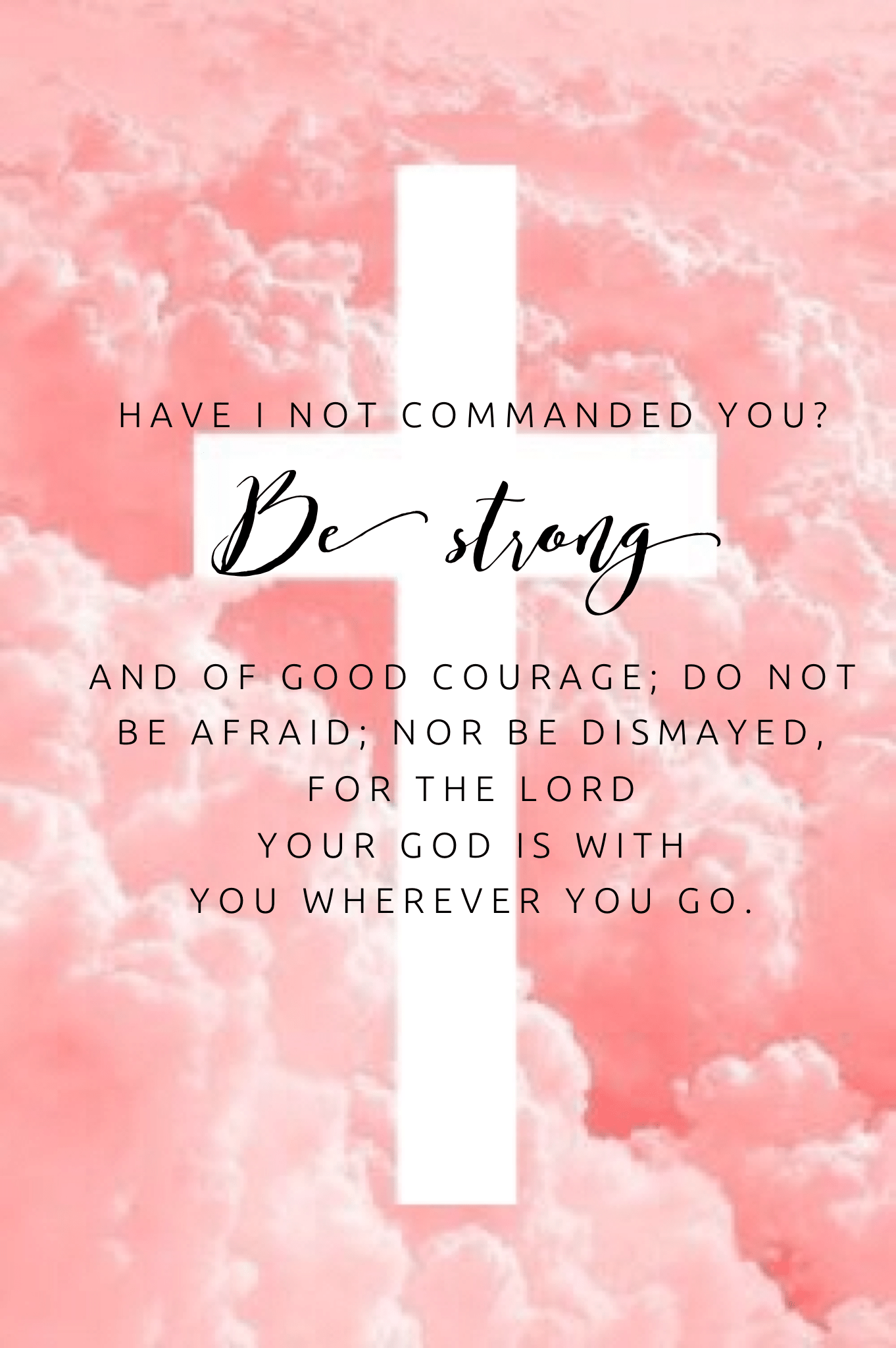 Joshua 1:9 Wallpapers - Top Free Joshua 1:9 Backgrounds - WallpaperAccess