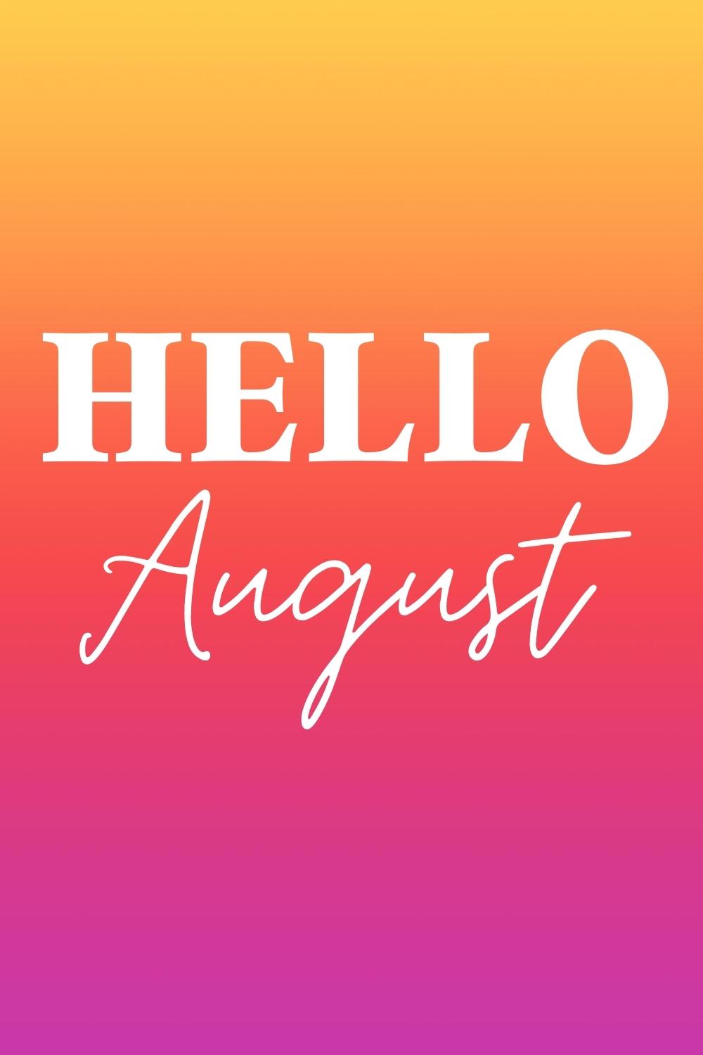 Hello August Wallpapers - Top Free Hello August Backgrounds ...