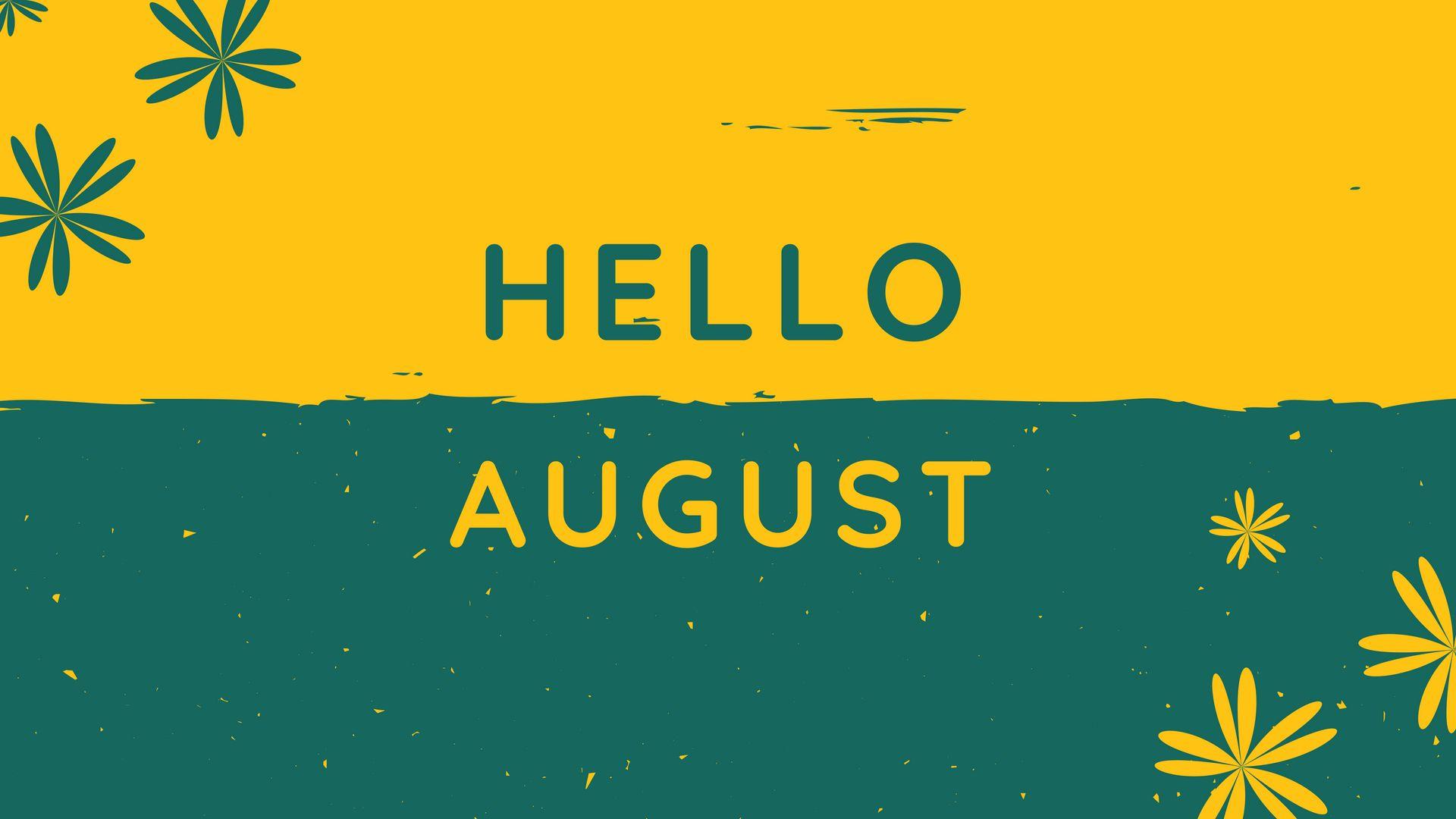Hello August Wallpapers - Top Free Hello August Backgrounds ...