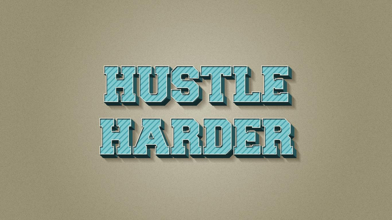 Hustle Harder Wallpapers - Top Free Hustle Harder Backgrounds ...